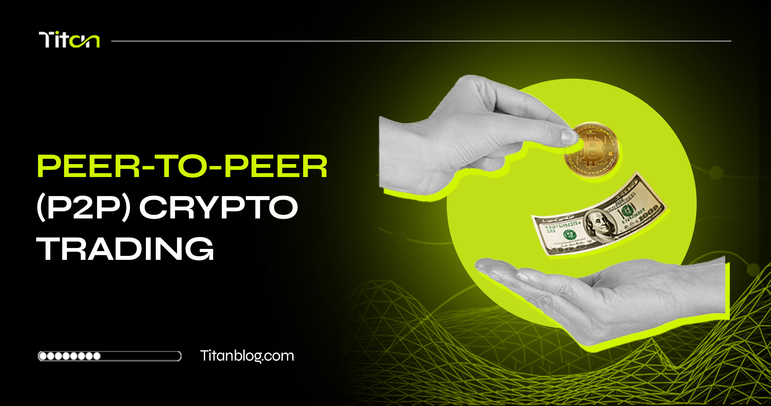 Guide to Peer-to-Peer (P2P) Crypto Trading